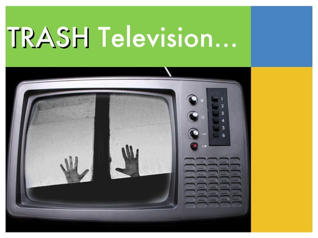 Trash television... | PPT