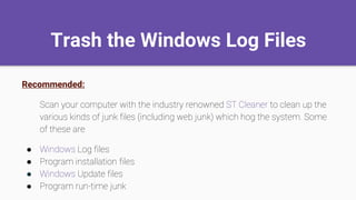 Trash the Windows Log Files | PPT