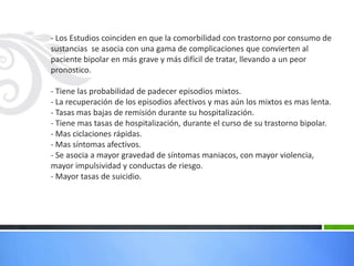 Trastorno bipolar y consumo de sustancias | PPTX