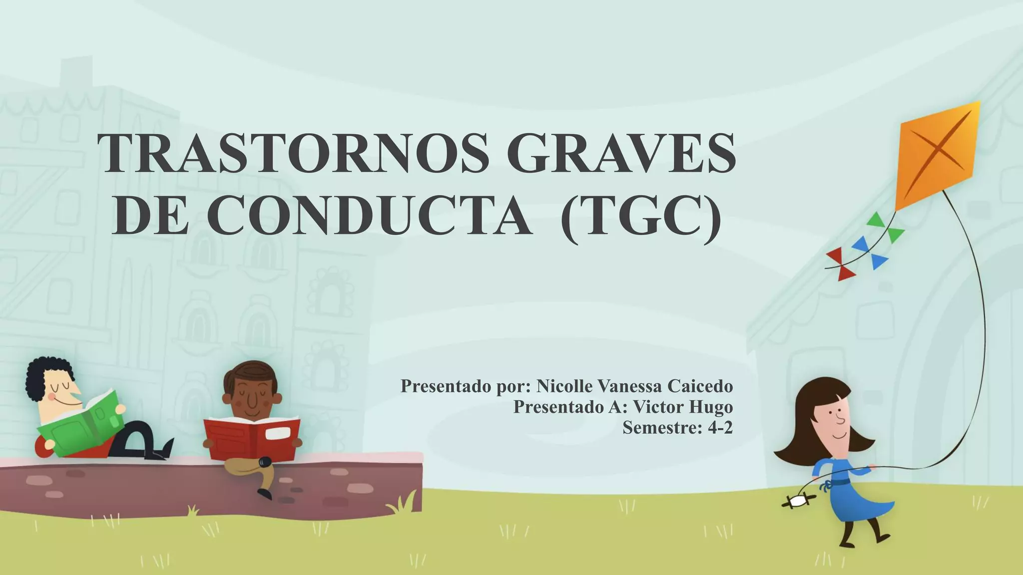 Trastorno grave de conducta | PPT