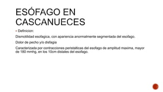 TRASTORNOS MOTORES DEL ESOFAGO-1.pptx