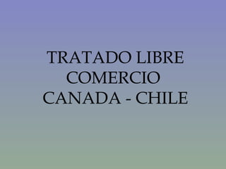Tratado libre comercio | PPT