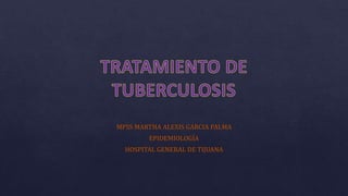 Tratamiento de tuberculosis | PPTX