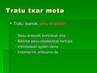 Tratu txarrak | PPT