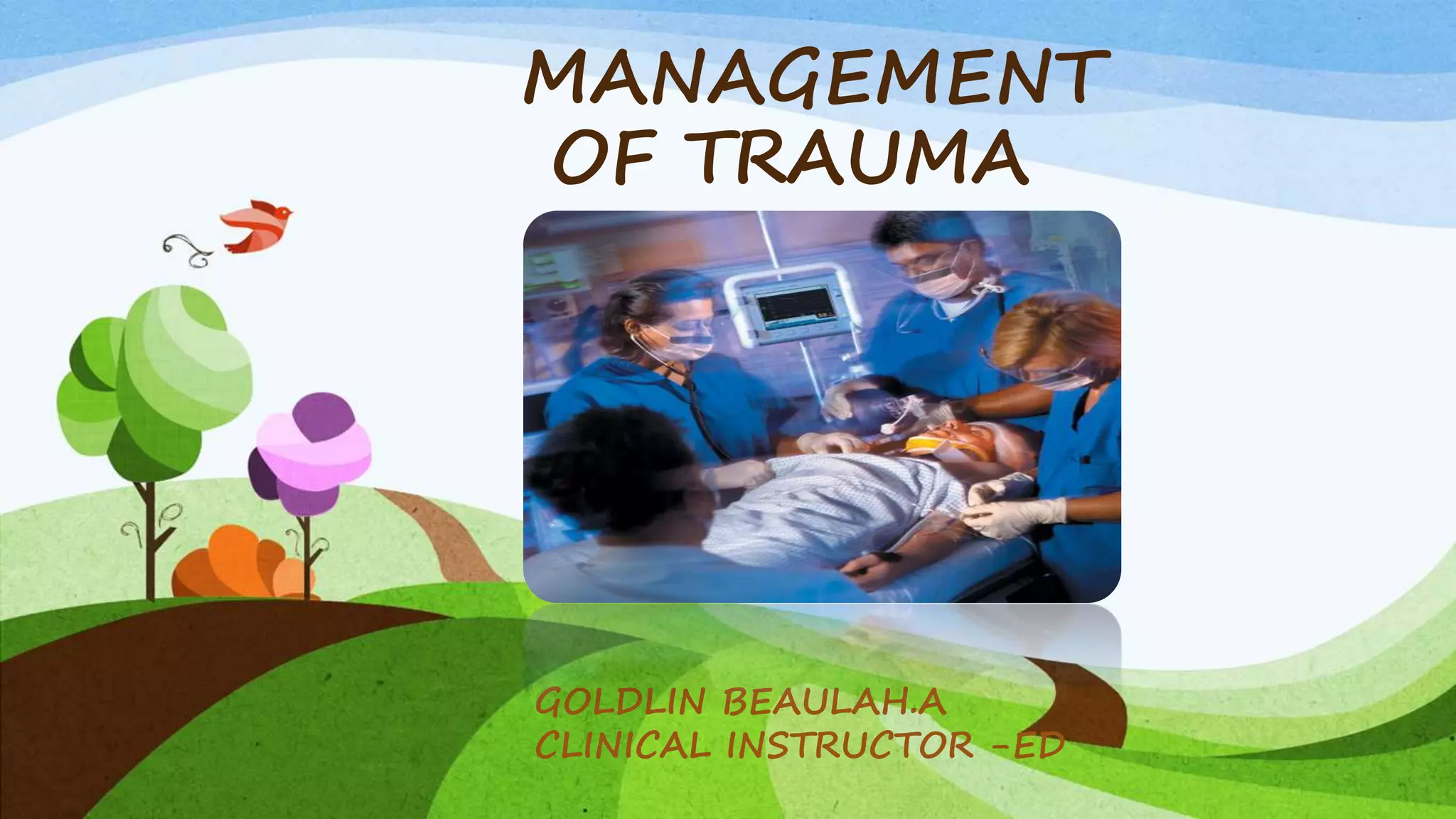 MANAGEMENT OF TRAUMA | PPTX