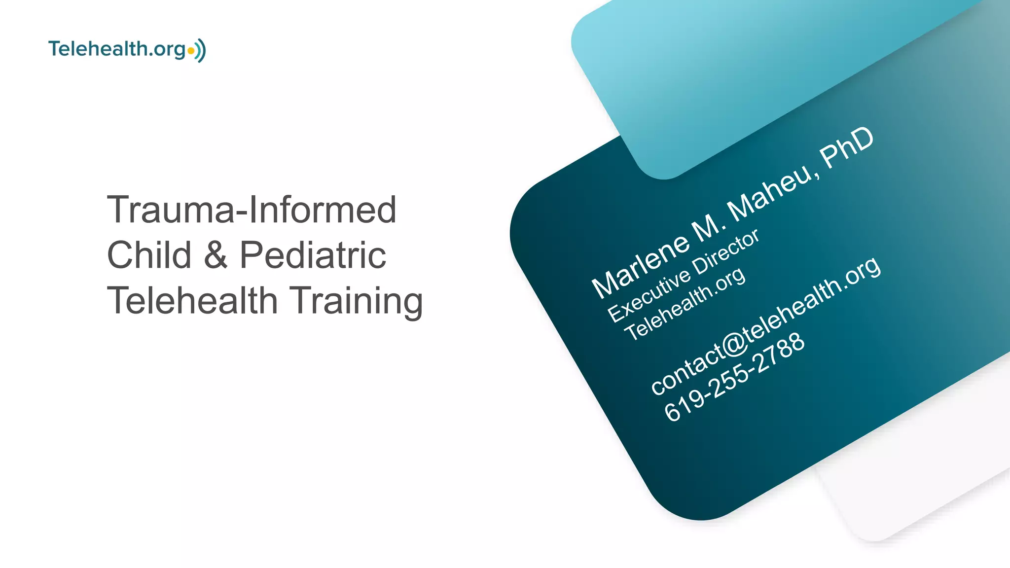 Trauma-Informed Child & Pediatric Telehealth Training 12.8.22 FINAL ...