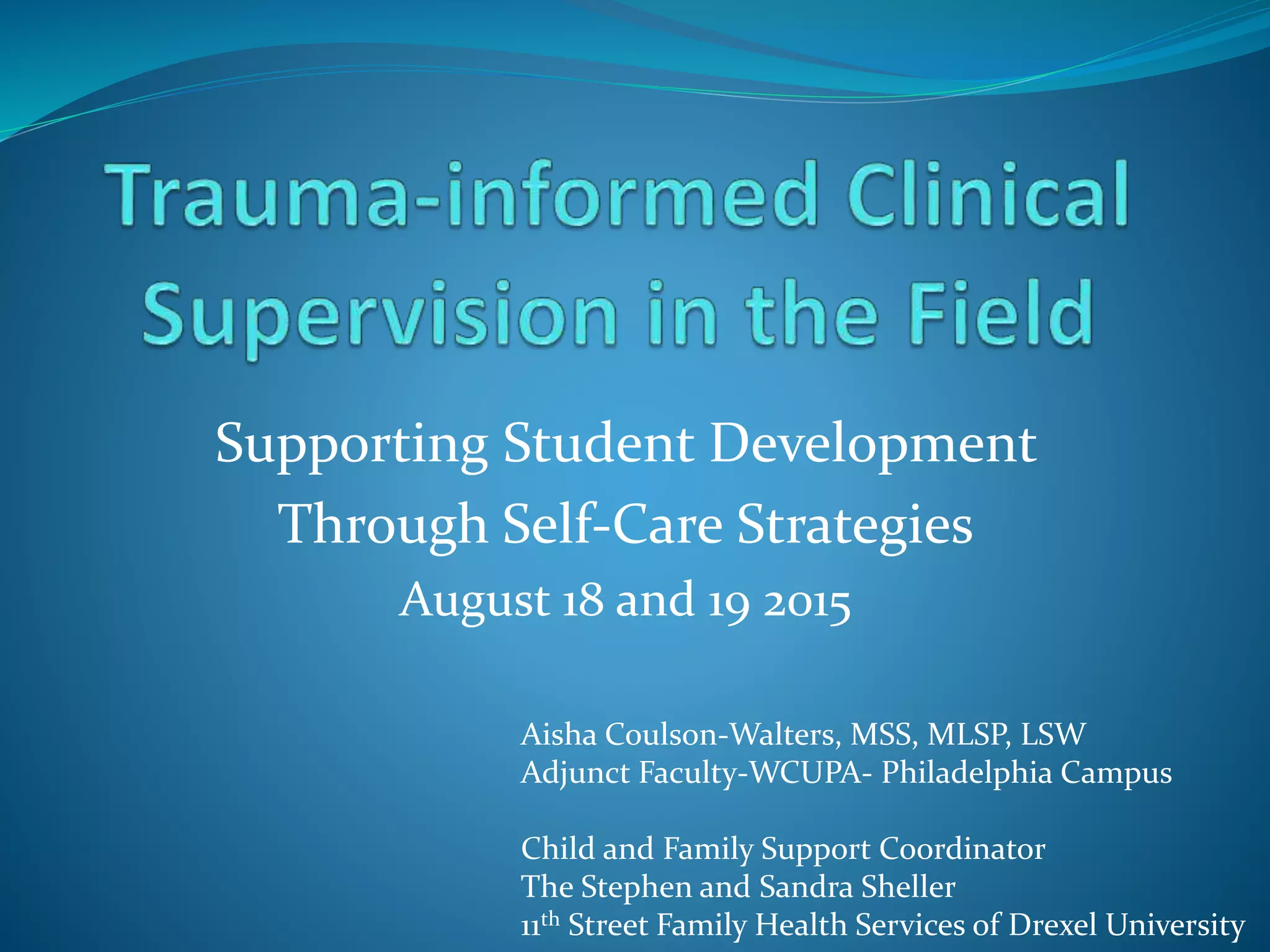 Trauma informed clinical supervision in the field- Social Worker | PPT