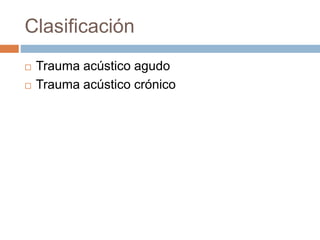 Trauma acústico imagenes | PPTX
