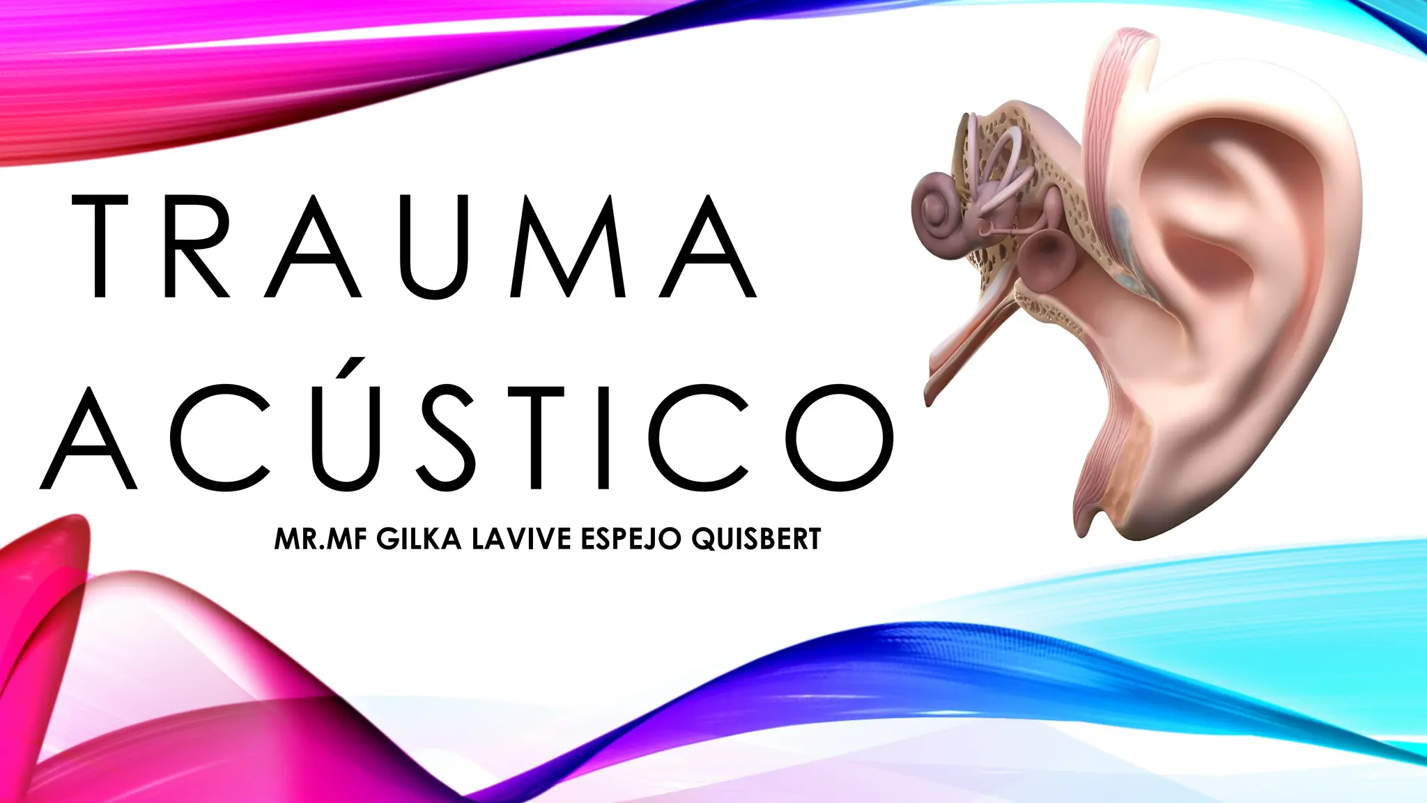 TRAUMA ACUSTICO MF DE MEDICINA FAMILIAR. | PPTX