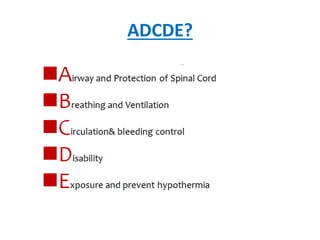 Trauma ABCDE.dr nuaman danawar | PPTX