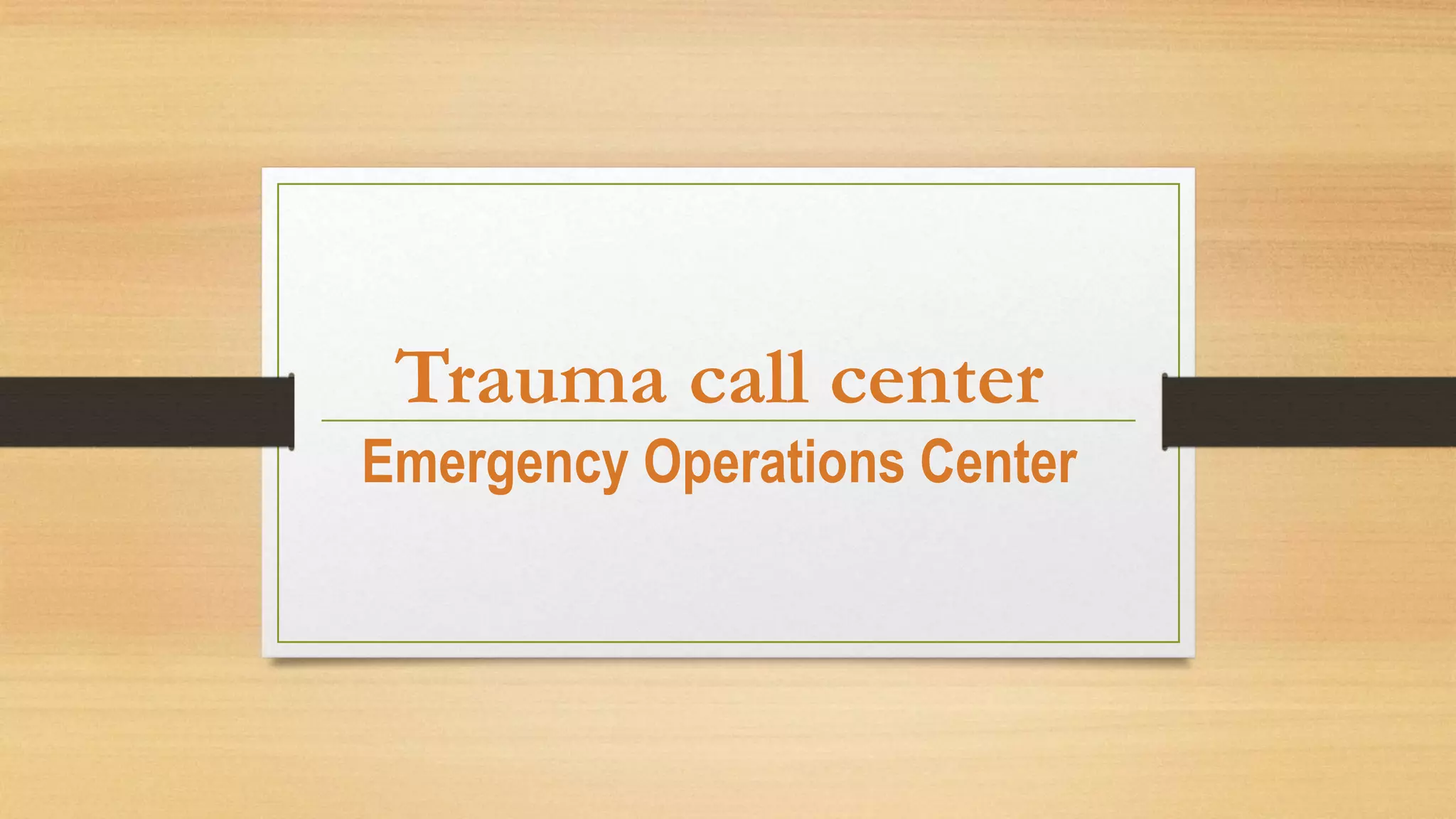 Trauma call center | PPT