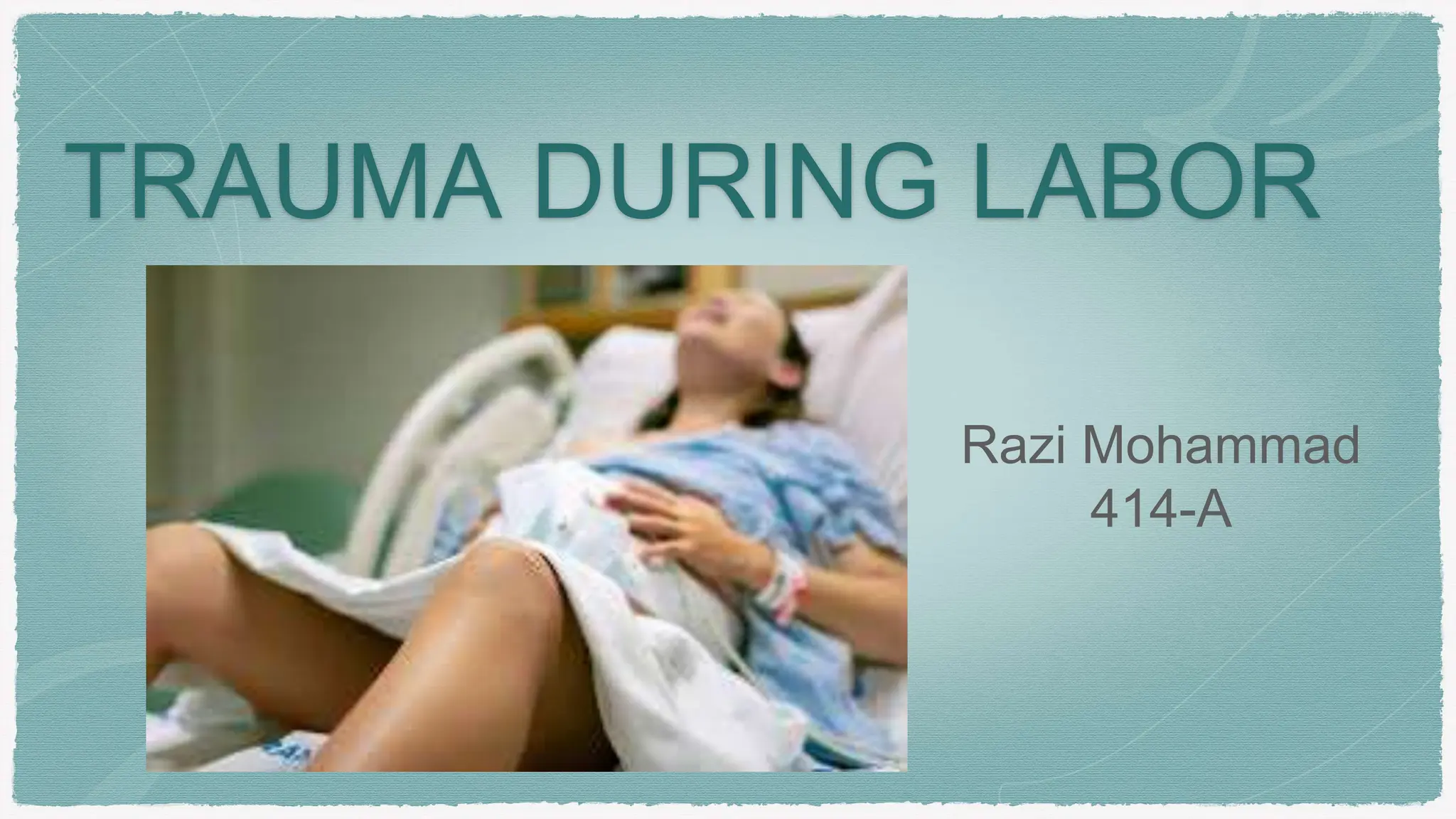 Trauma during labor Razi mohammadaxy.pptx