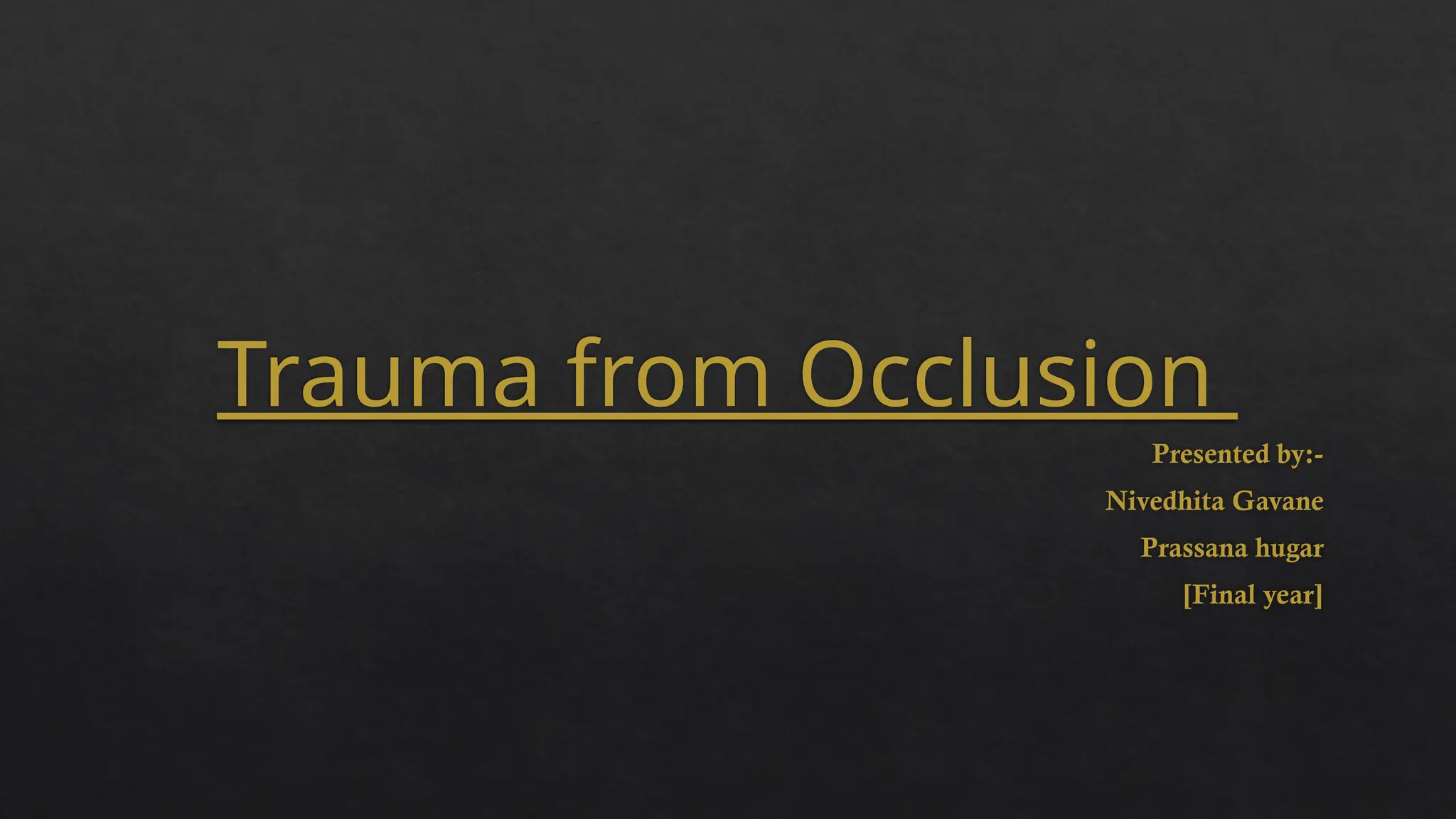trauma from occlusion in periodontology. | PPTX