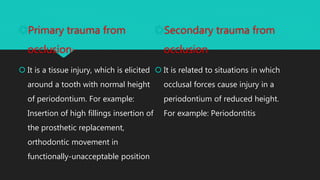 Trauma from occlusion | PPTX