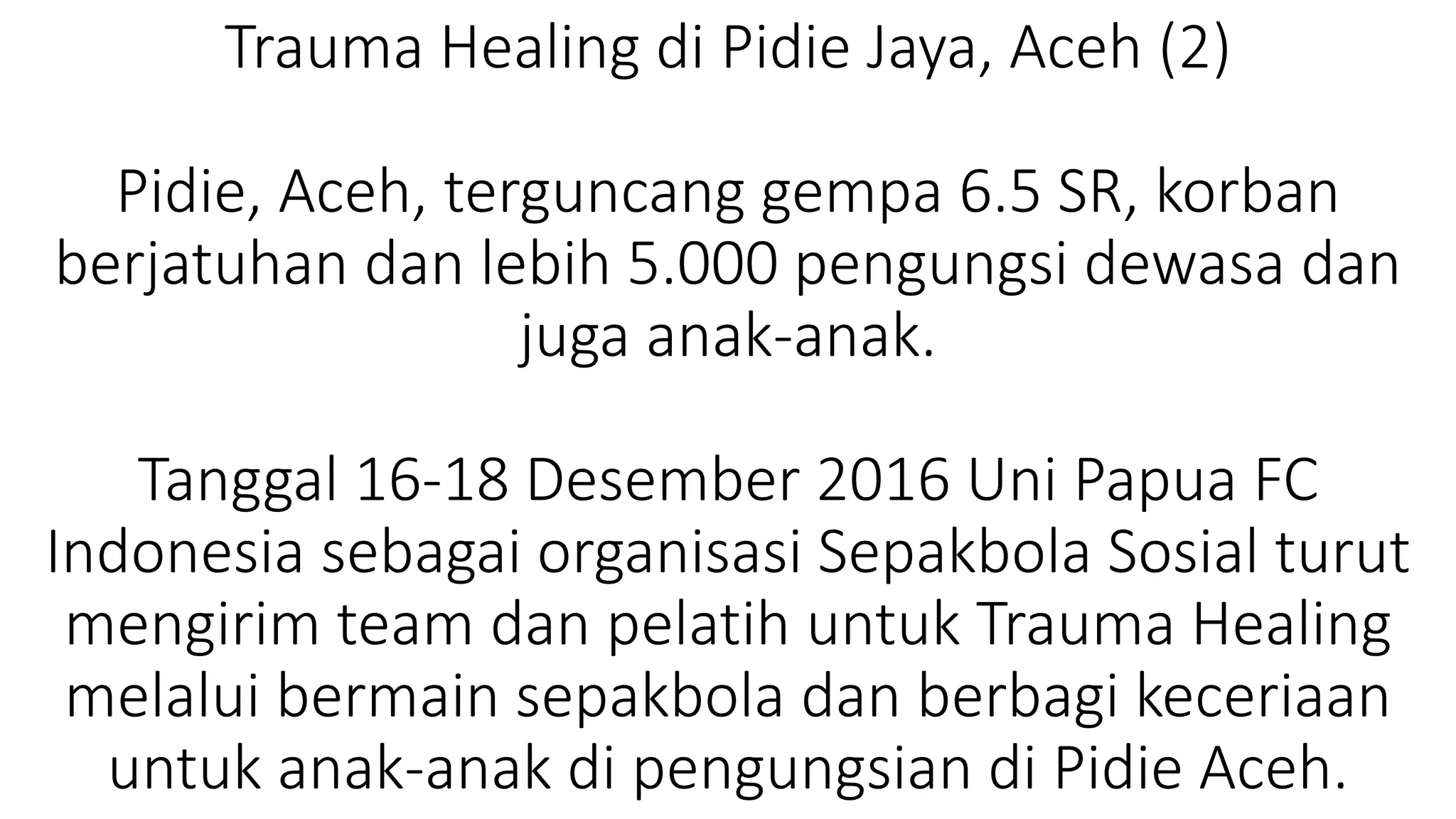 Trauma healing di pidie jaya, aceh (2) | PPT