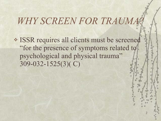 Screening for Trauma, Without Causing Trauma: A Trauma-Informed Care ...