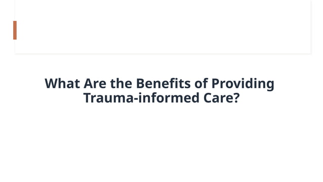 Trauma Informed Care Powerpoint Presentation.pptx