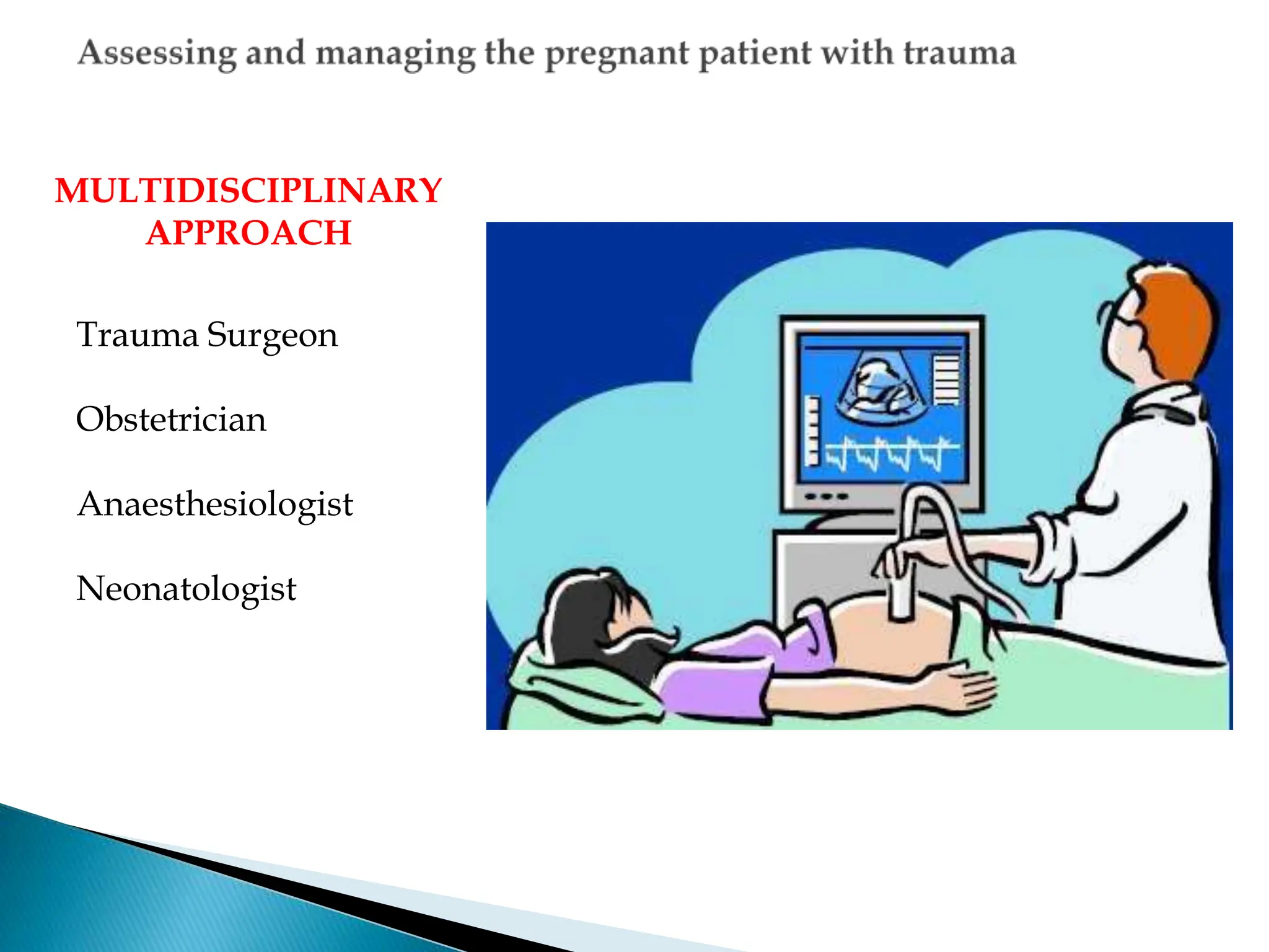Trauma and pregnancy. Management of woman that encounter trauma and ...