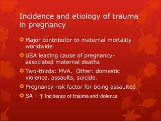 trauma_in_pregnancy.ppt.introduction groups incidence and etiology of ...