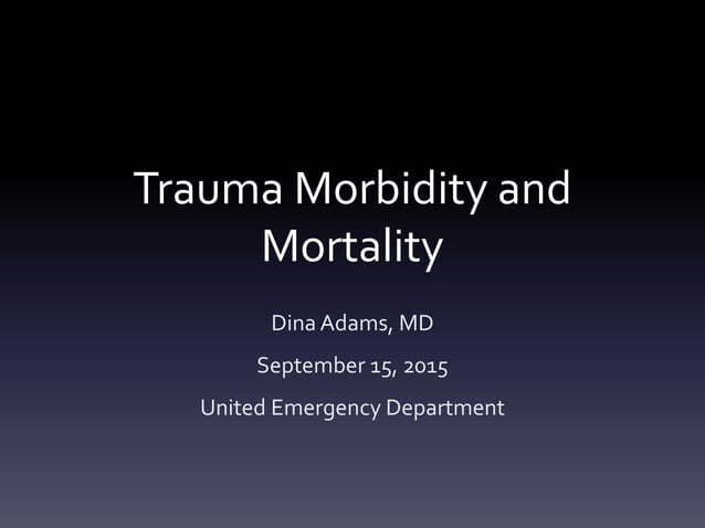 Trauma Morbidity and Mortality | PPT