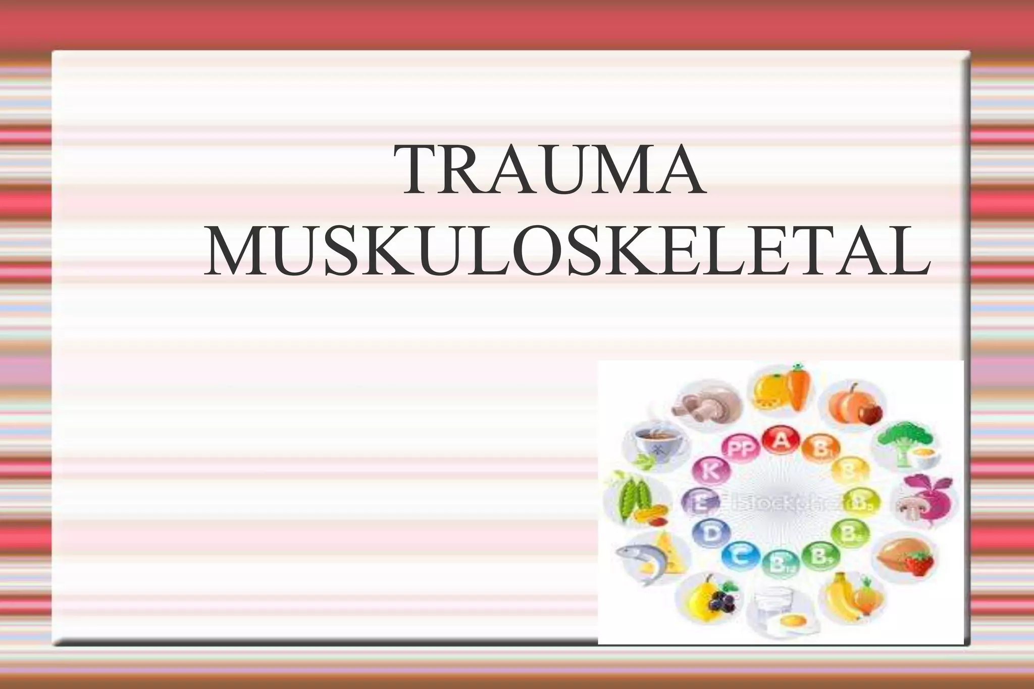 Trauma muskuloskeletal | PPT