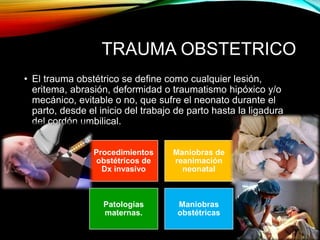 Trauma obstetrico en pediatria. | PPTX