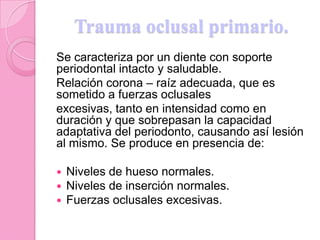 Trauma oclusal | PPTX