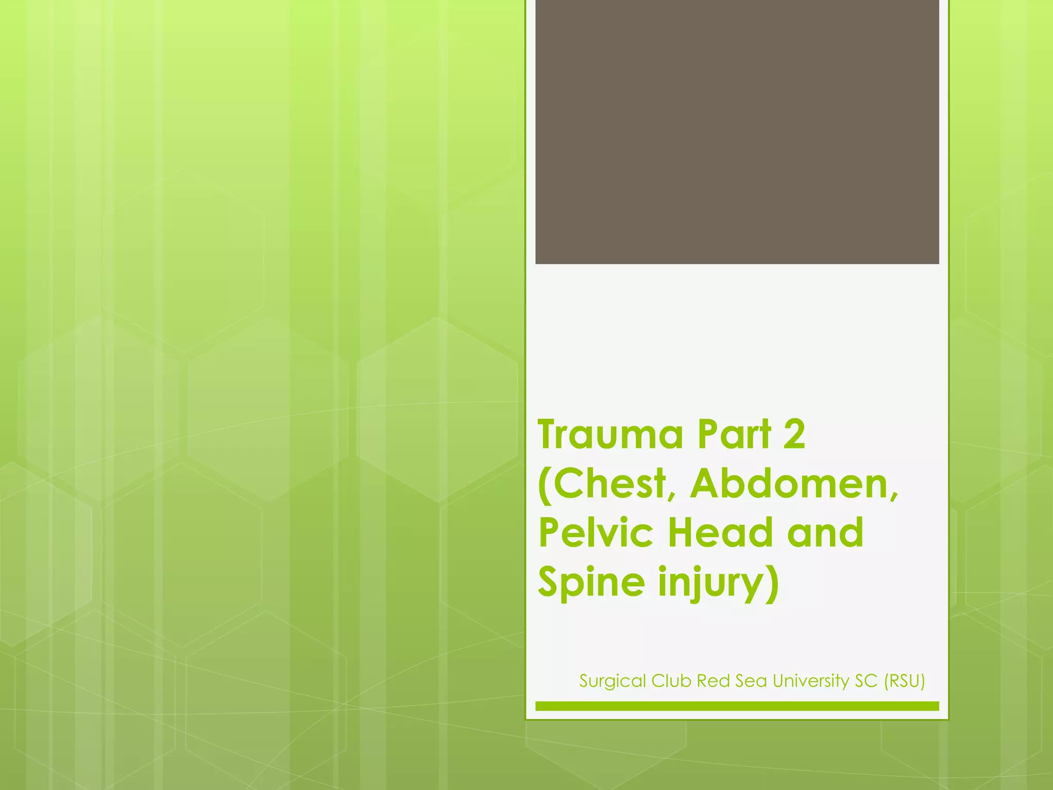 Trauma part 2 chest, abdomen, pelvic head and spine injury | PDF