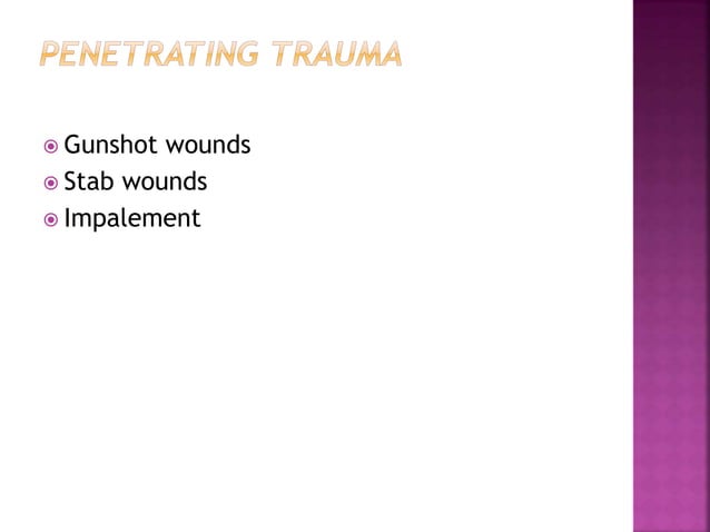 Trauma,mechanism,classification, pathophysiology, sign and symptoms ...