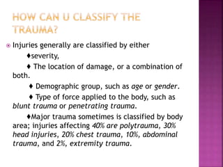 Trauma,mechanism,classification, pathophysiology, sign and symptoms ...