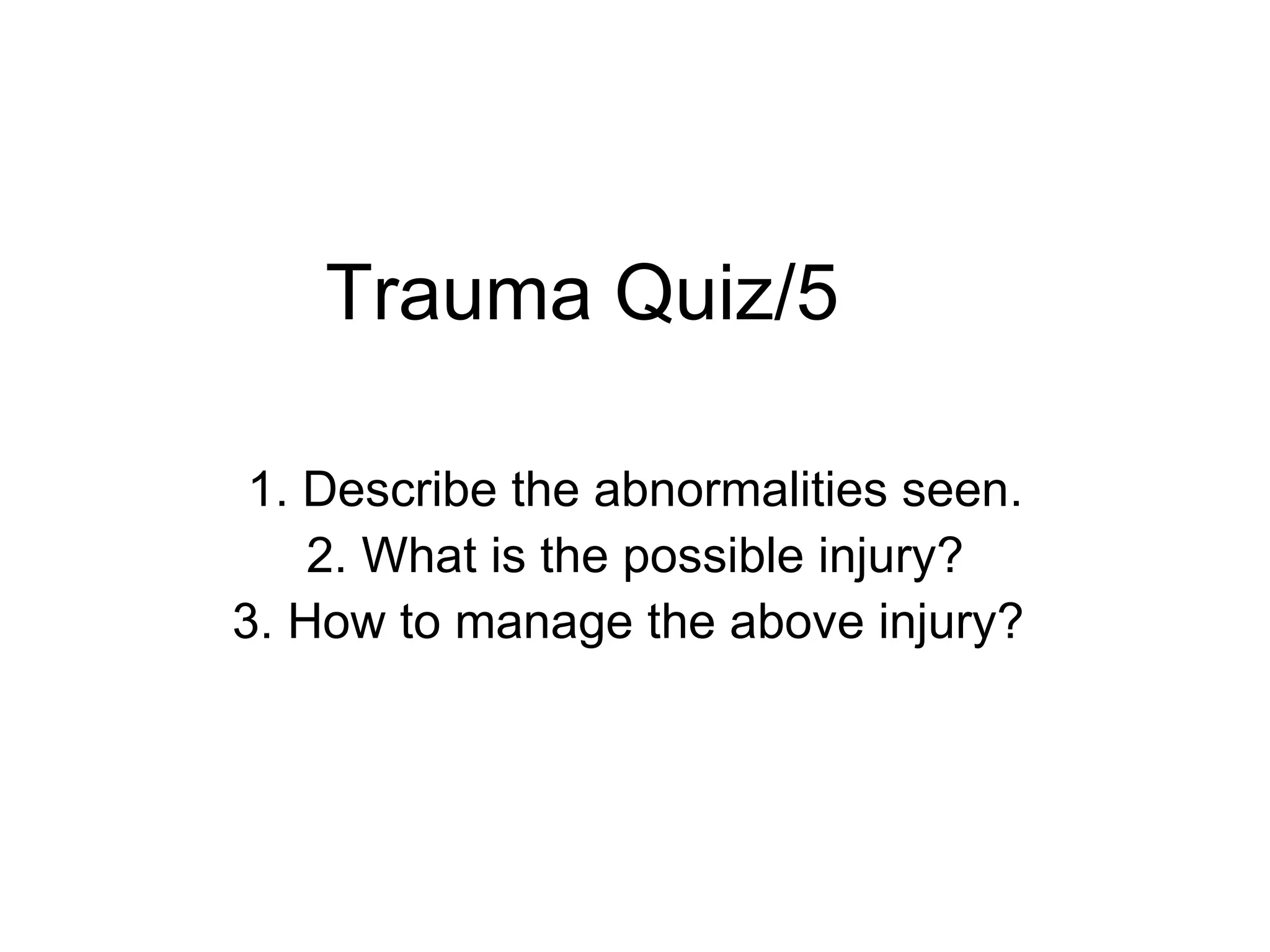 Trauma Quiz 5 | PPT
