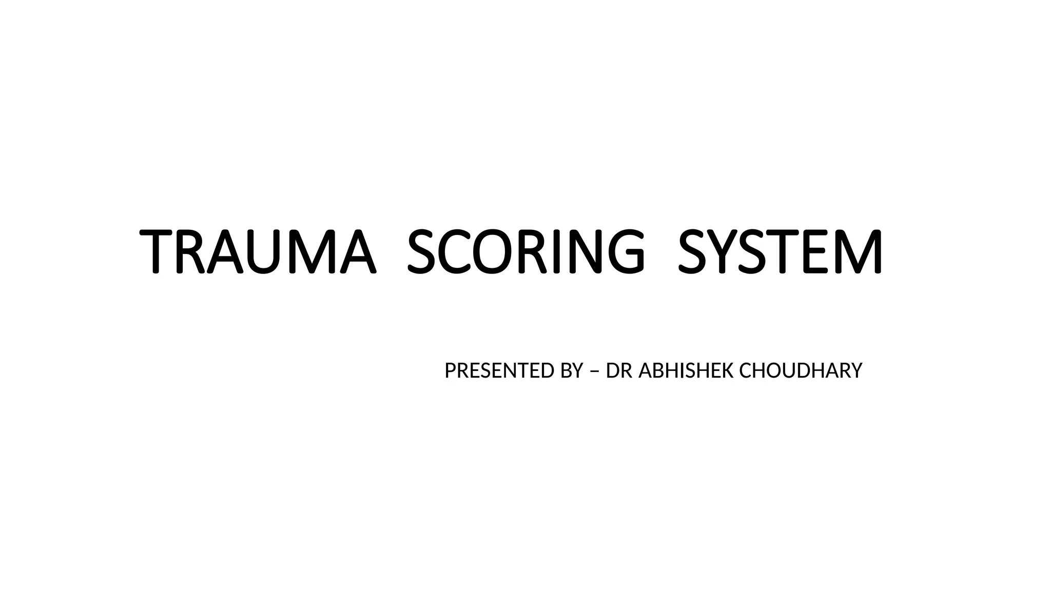 TRAUMA SCORING SYSTEM highly important topic in ortho | PPTX
