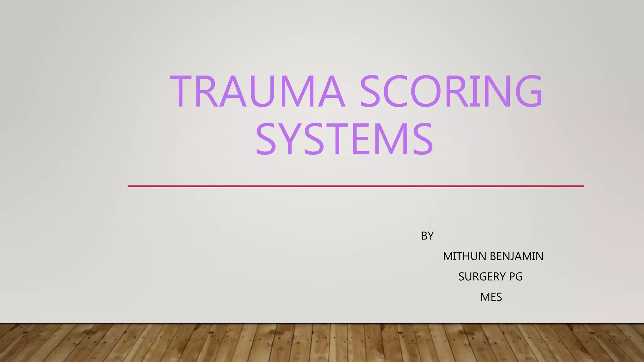 Trauma scoring systems | PPTX