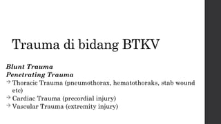 Trauma Thorax Vaskular refreshing materi. pptx | PPTX