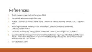 Traumatic brain injury - Neurological perspective | PPTX