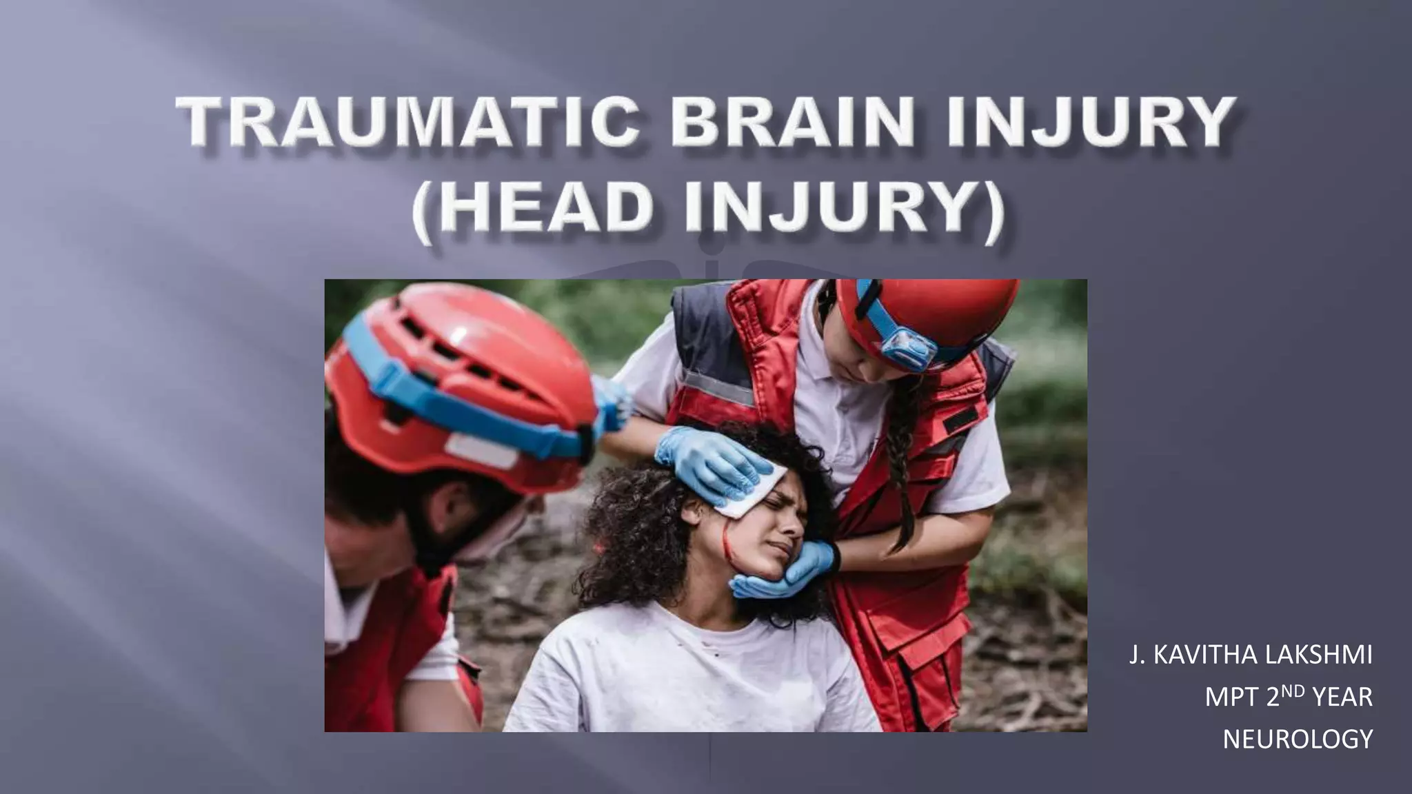 Traumatic brain injury | PPTX