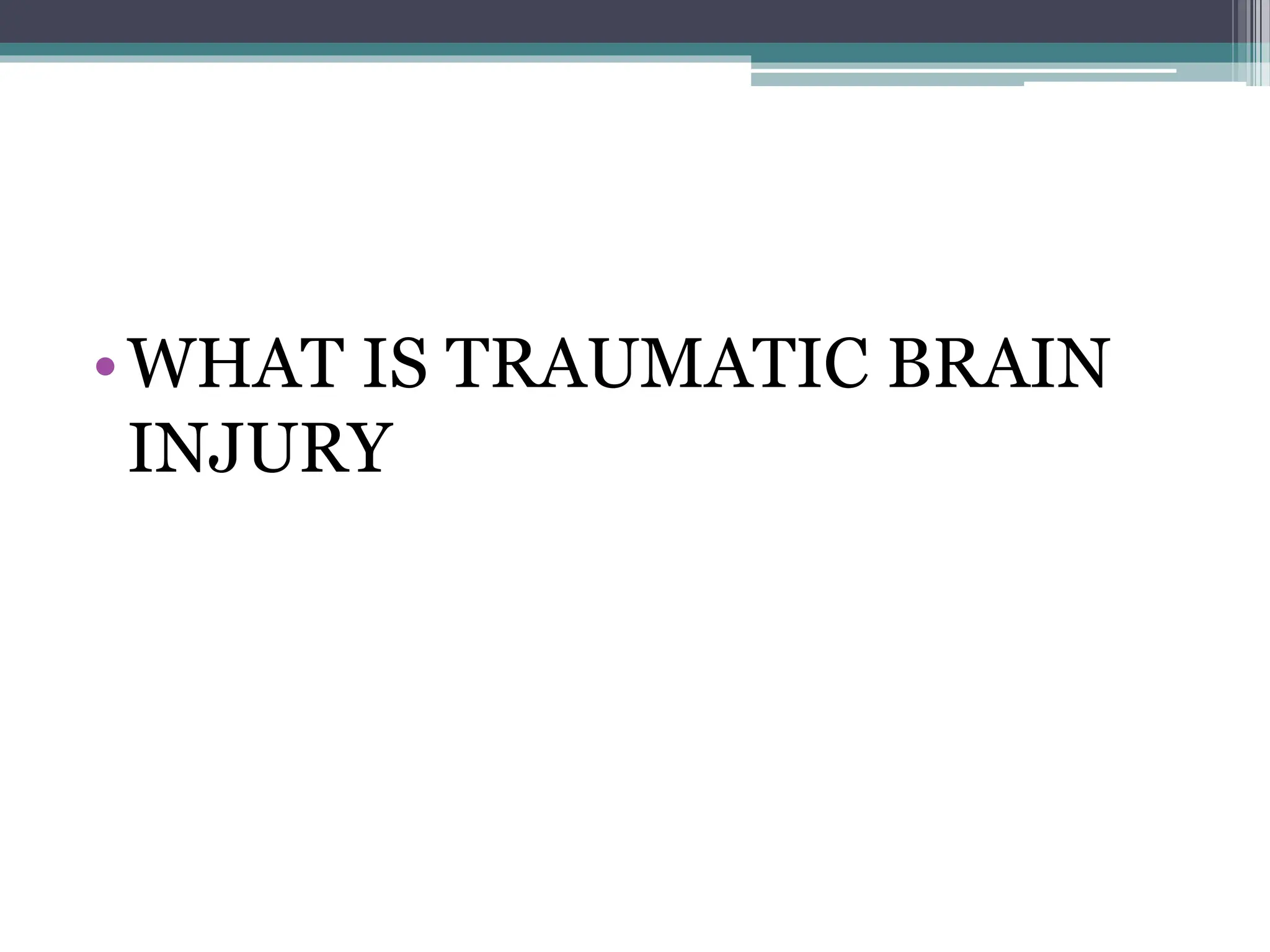 Traumatic Brain Injury - desktop.pptx
