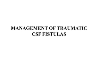 Traumatic csf fistula.pptx