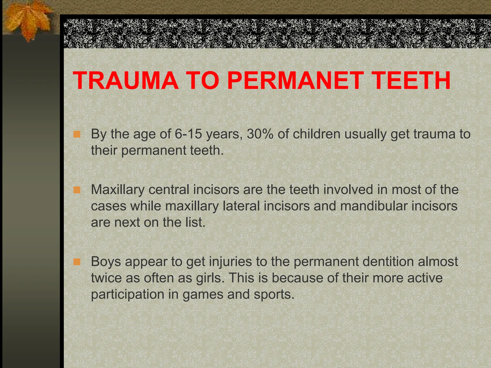 Traumatic injuries of the teeth PAEDIATRIC DENTISTRY | PPT