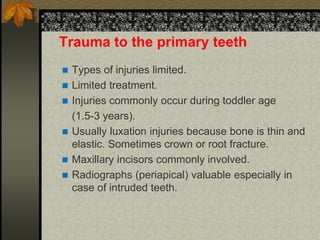 Traumatic injuries of the teeth PAEDIATRIC DENTISTRY | PPT