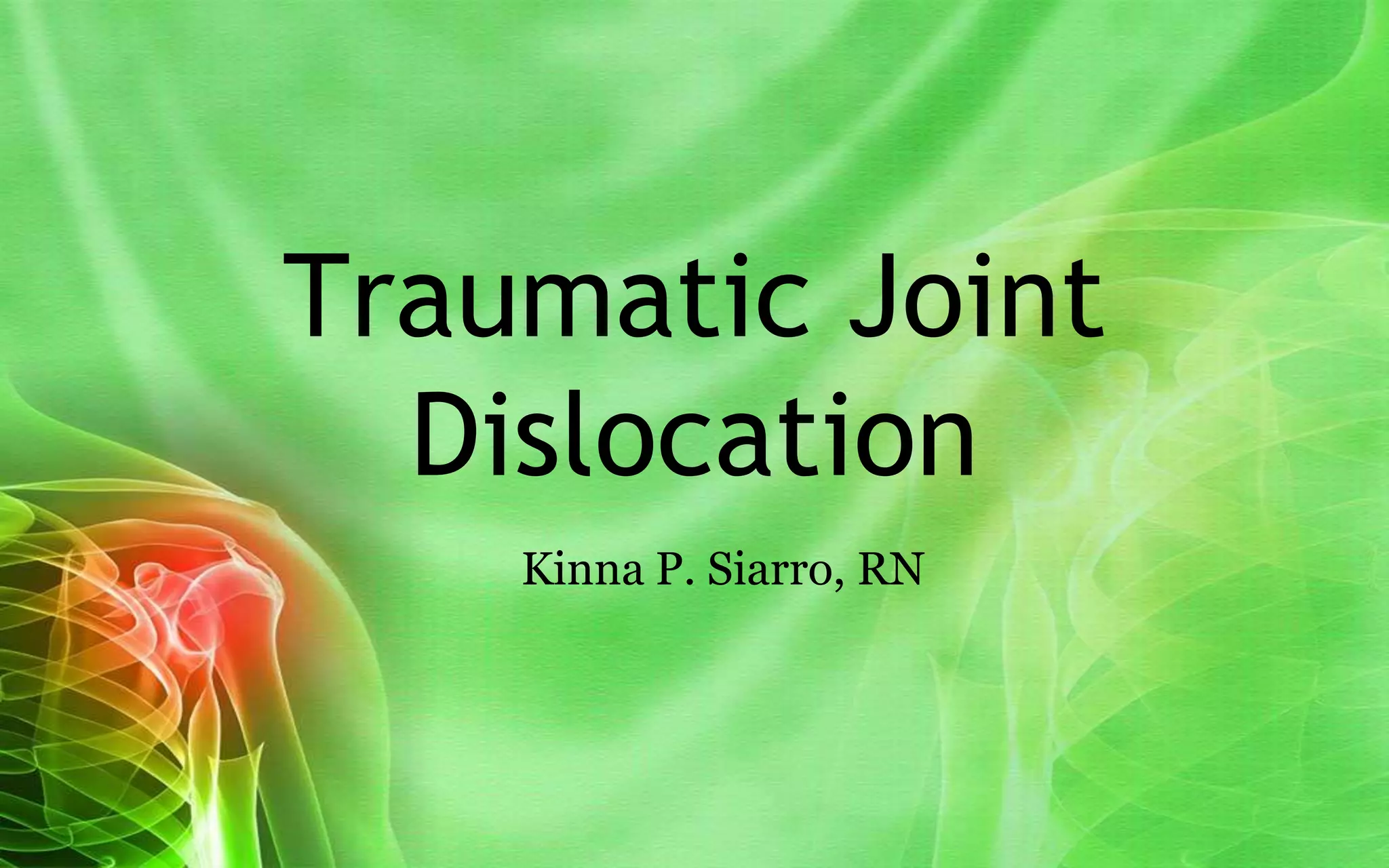 Traumatic joint dislocation | PPTX