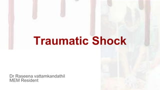 Traumatic shock, assessment and management.pptx | First Aid | Injuries