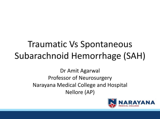 Traumatic Vs Spontaneous Subarachnoid Hemorrhage (SAH) | PPTX