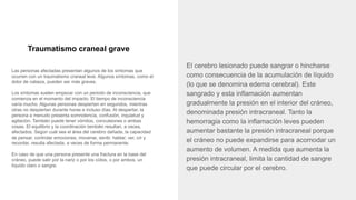 Traumatismo de cráneo, Un traumatismos. | PPTX