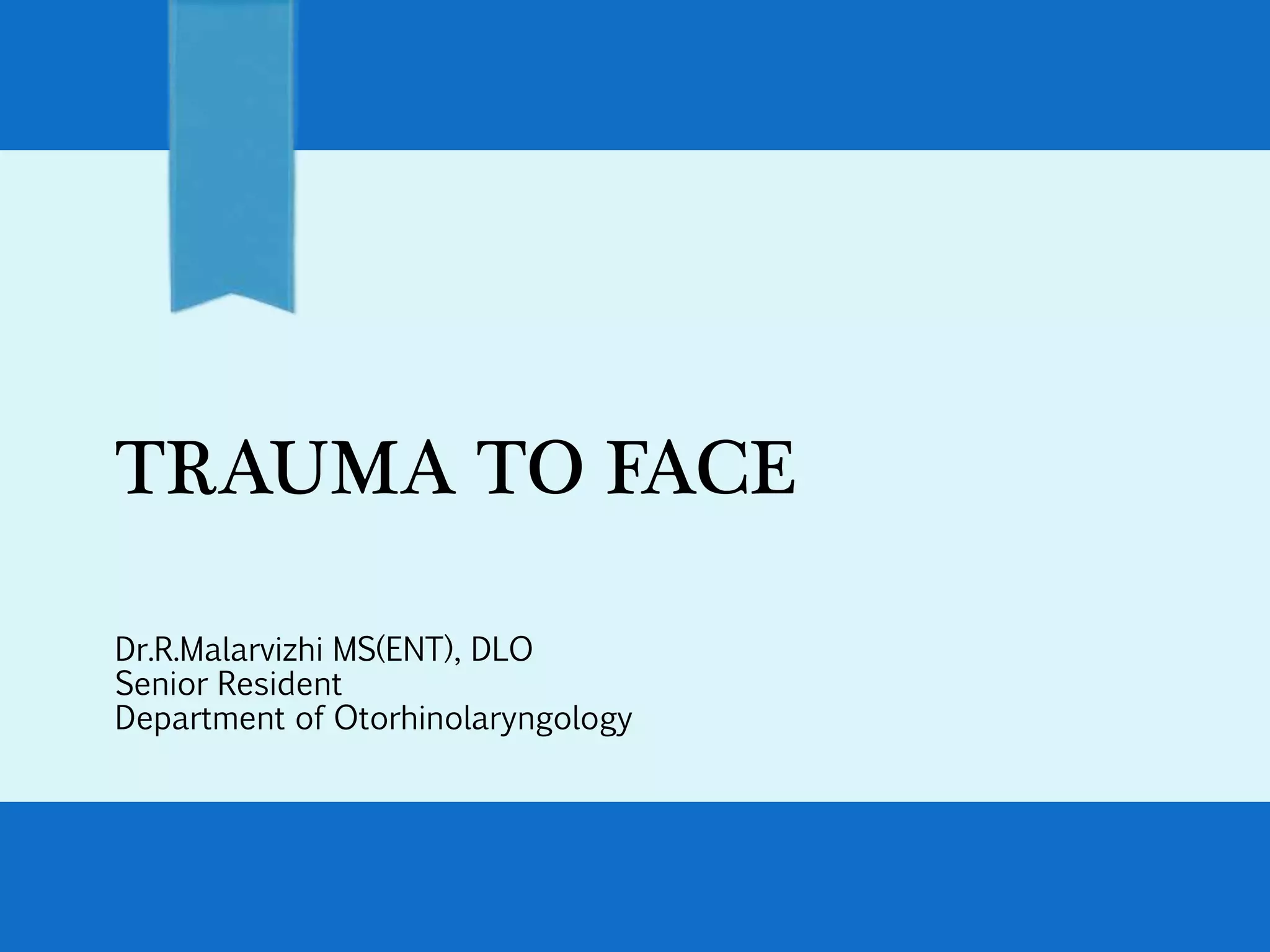 Trauma to face | PPTX