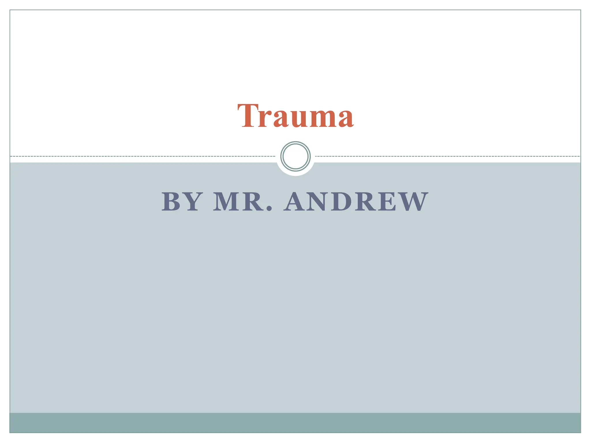 TRAUMATOLOGY powerpoint presentation for Orthopedics and Trauma ...