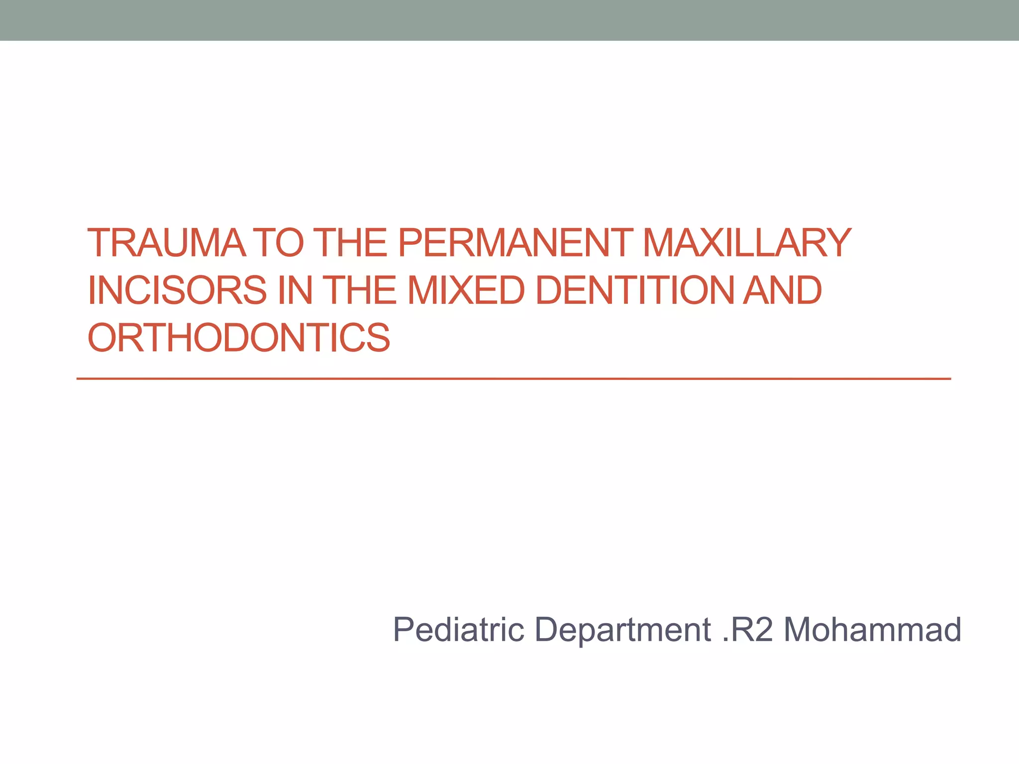 Trauma To The Permanent Maxillary Incisors In The Mixed Dentition And ...