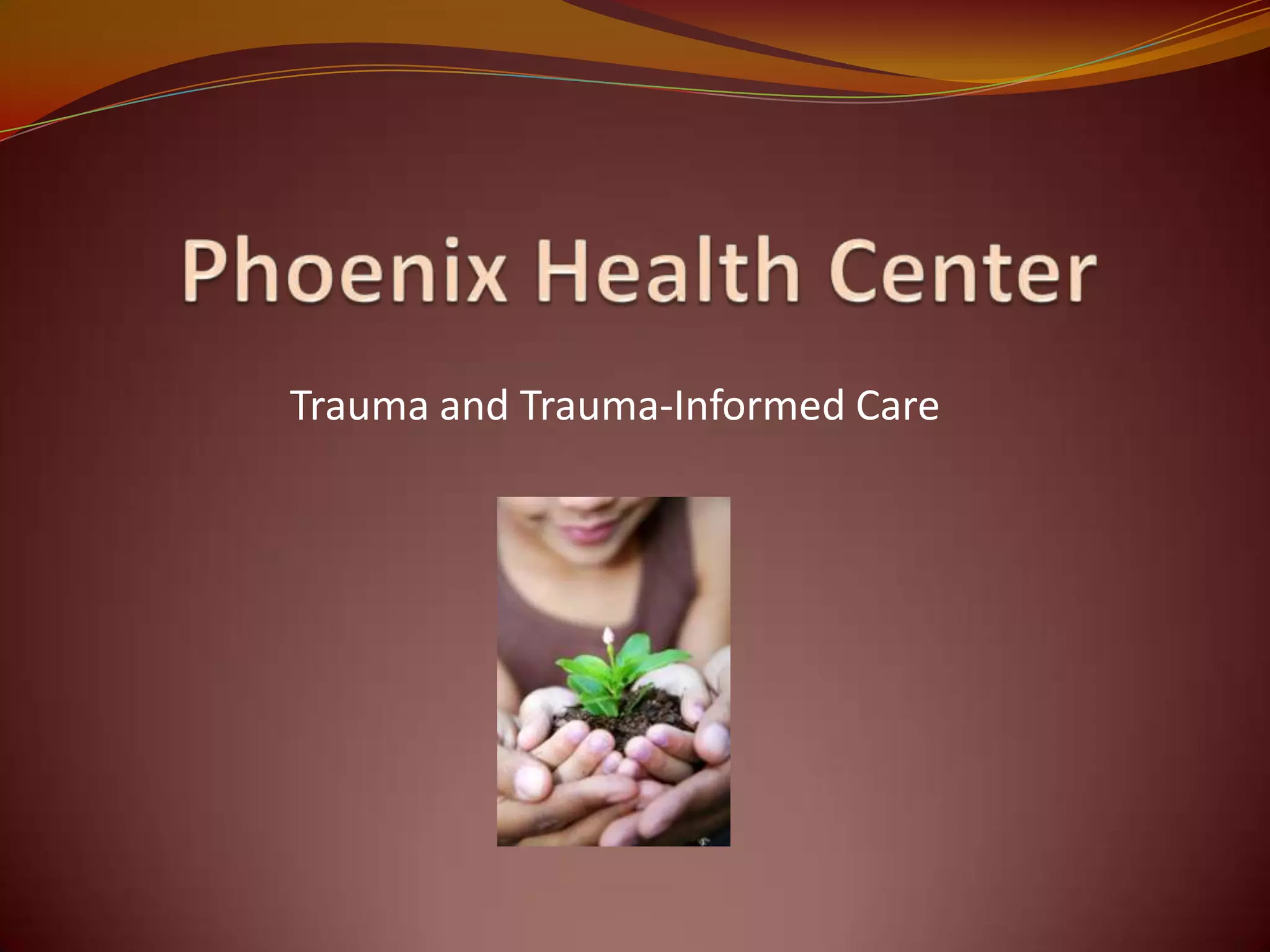 Trauma and trauma-informed care | PPTX