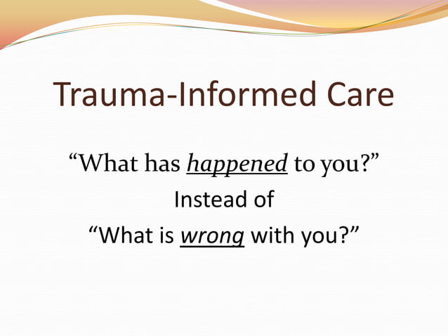 Trauma and trauma-informed care | PPTX