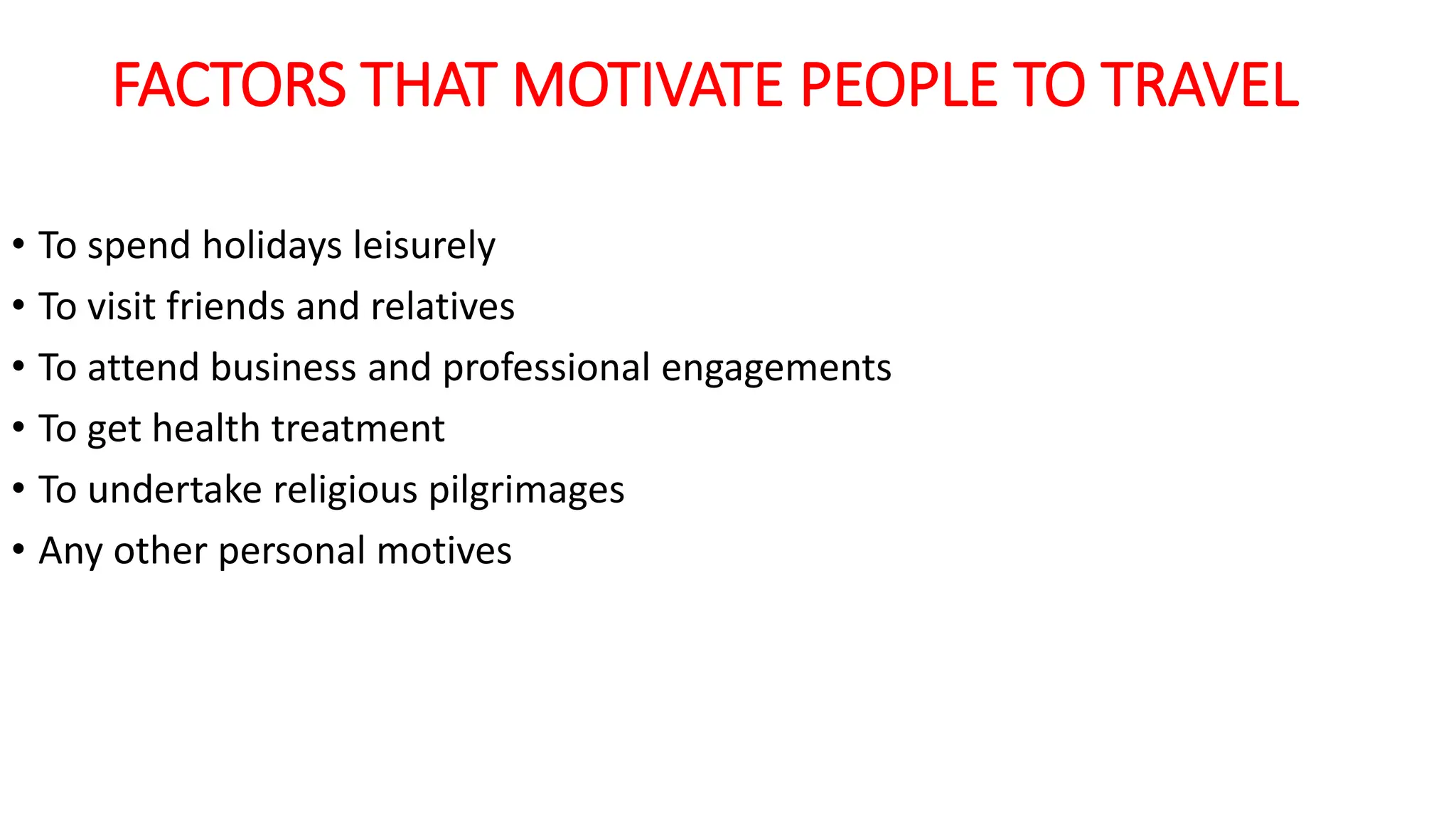 TRAVEL: -FACTORS ,PURPOSES & TYPES.pptx